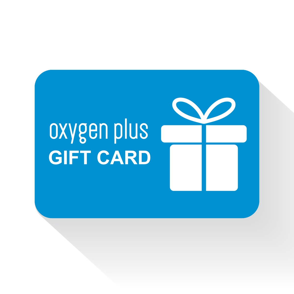 Oxygen Plus O+ | Gift Card